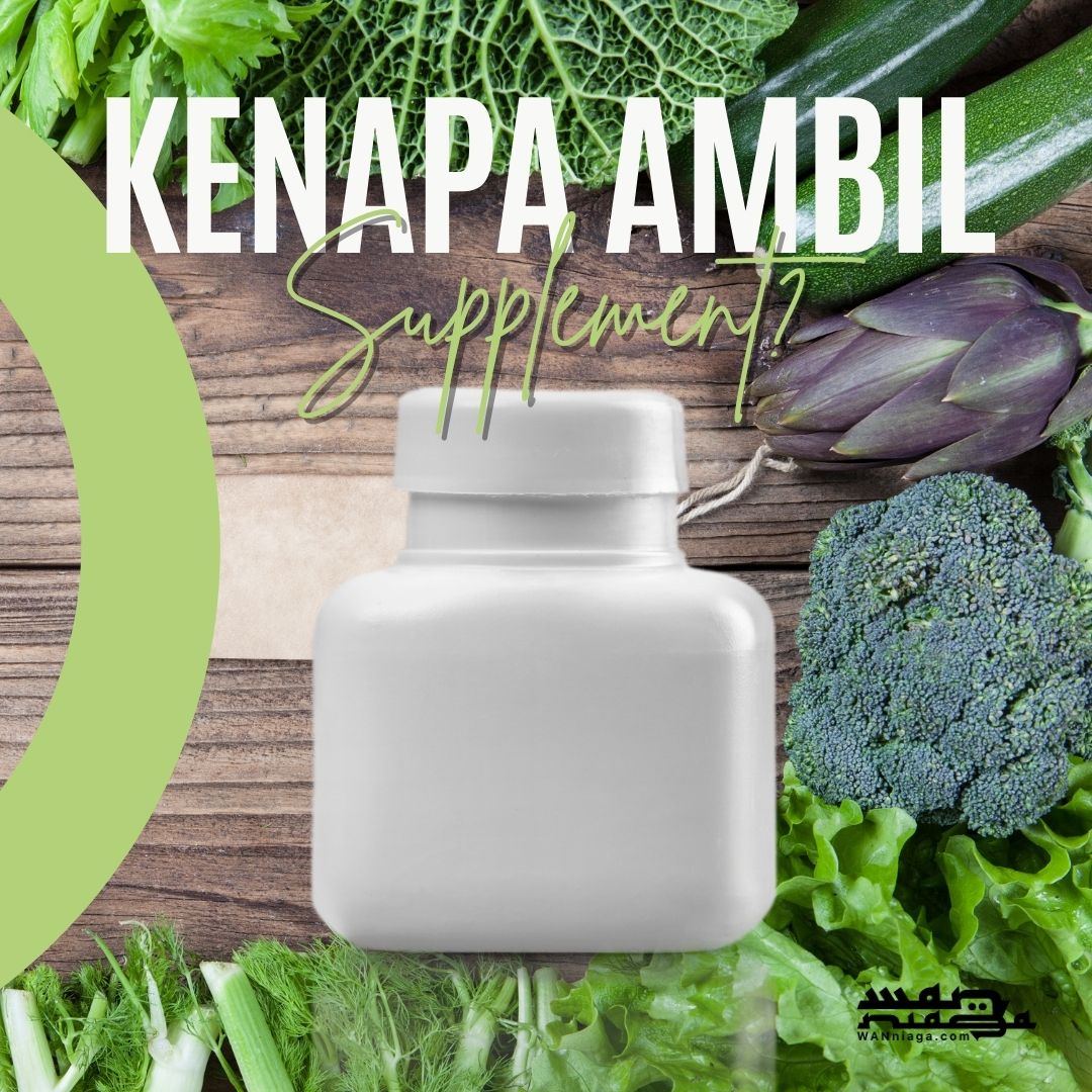 Kenapa Ambil Suplemen? | WANniaga